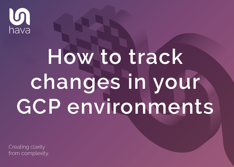 How to Track Changes in GCP Environments